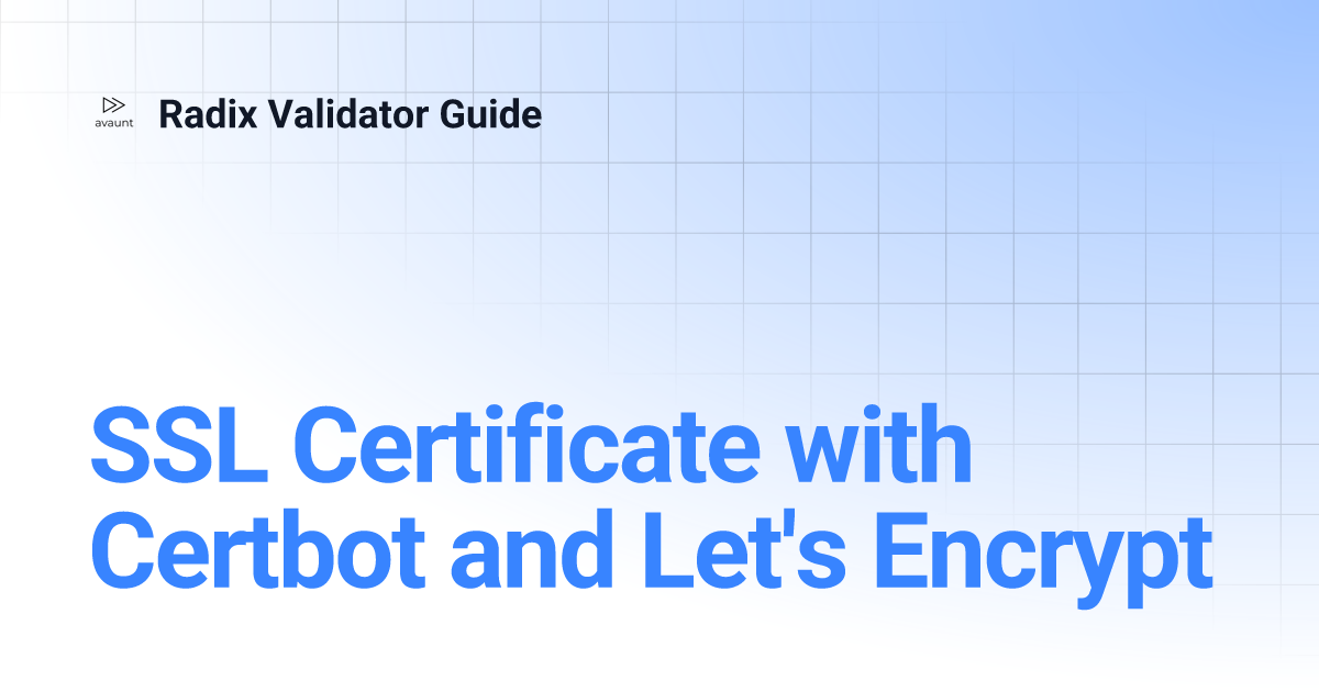 SSL Certificate with Certbot and Let's Encrypt | Radix Validator Guide