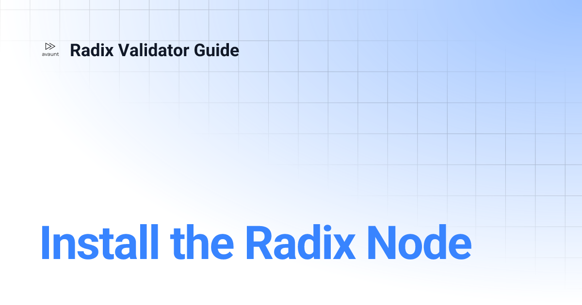 Install the Radix Node | Radix Validator Guide
